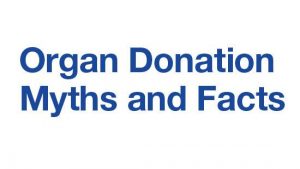Organ donation: Don't let these myths confuse you - Mayo Clinic News ...