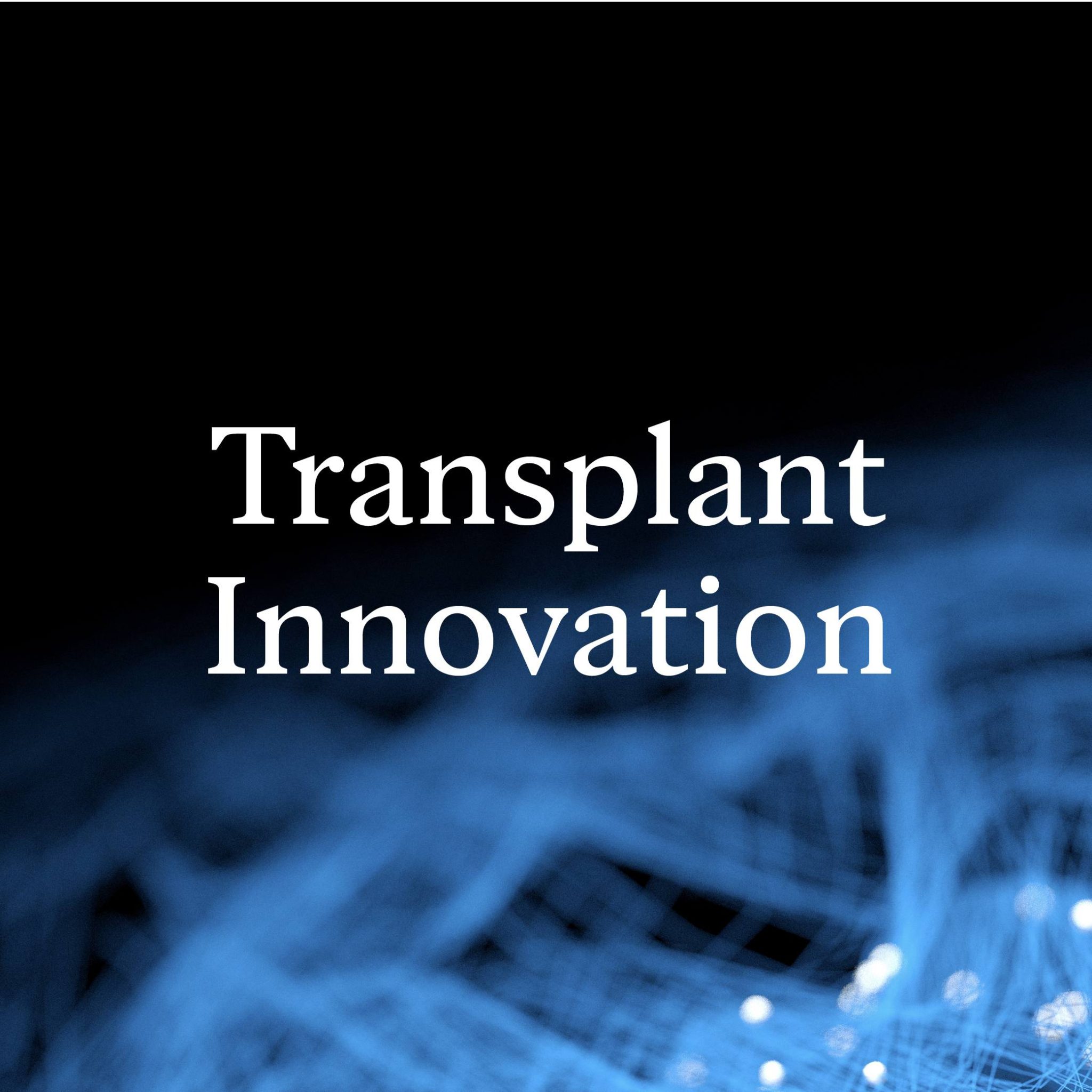 Organ Transplant Innovation: Helping more people get the gift of life ...